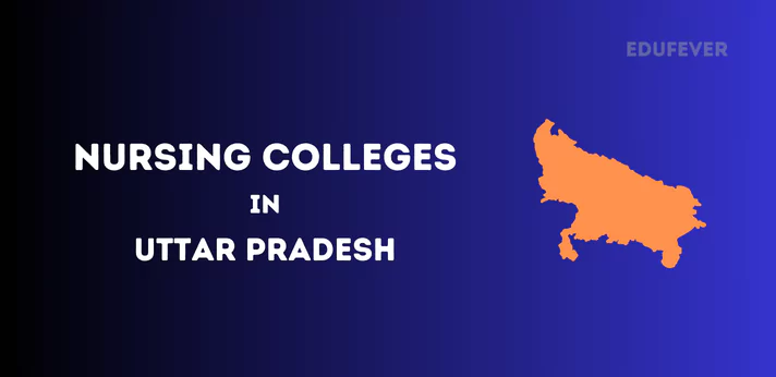 List of Nursing Colleges in Uttar Pradesh 2024-25