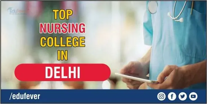 List of Nursing Colleges in Delhi 2024-25