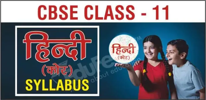 CBSE Class 11 Hindi Core Syllabus 2024-25 in PDF