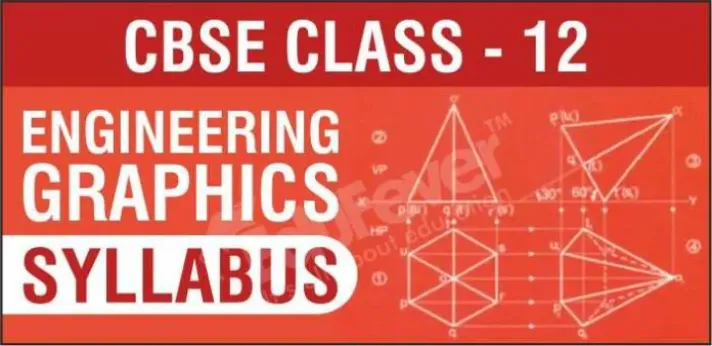 CBSE Class 12 Engineering Graphics Syllabus 2024-25 in PDF